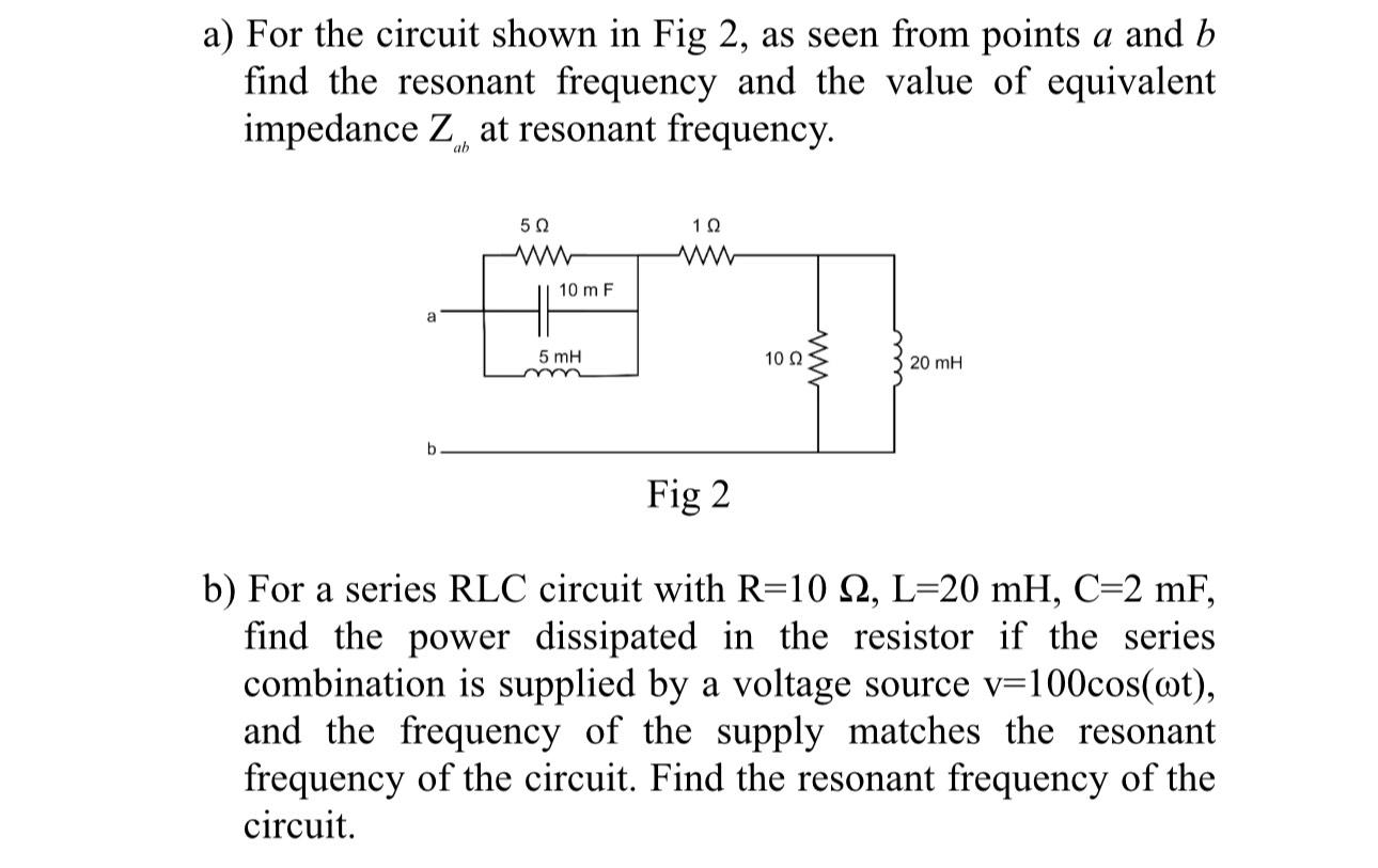 Solved a) ﻿For the circuit shown in Fig 2, ﻿as seen from | Chegg.com