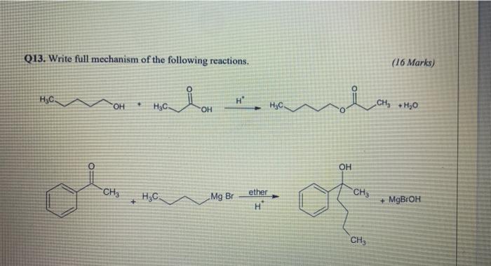 Solved Q13. Write full mechanism of the following reactions. | Chegg.com
