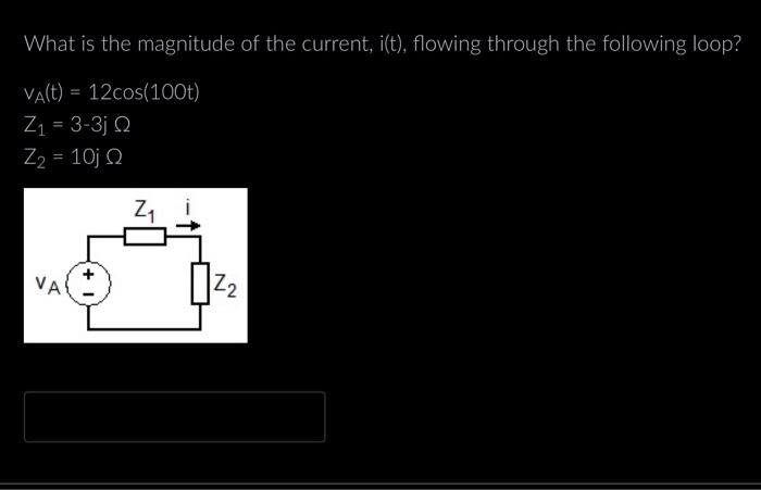 Solved What is the magnitude of the current, i(t), flowing | Chegg.com