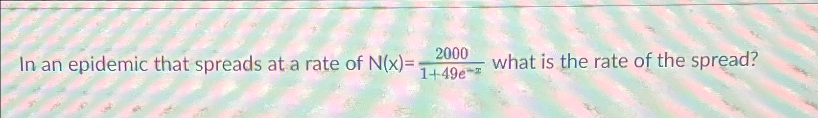 Solved In an epidemic that spreads at a rate of | Chegg.com