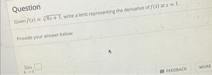 Solved Question Given f(x)=38x+1, write a limit representing | Chegg.com