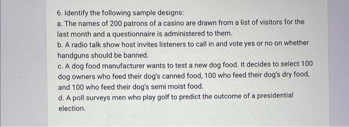Solved 6. Identify the following sample designs: a. The | Chegg.com