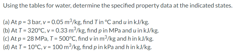 Solved Using the tables for water, determine the specified | Chegg.com