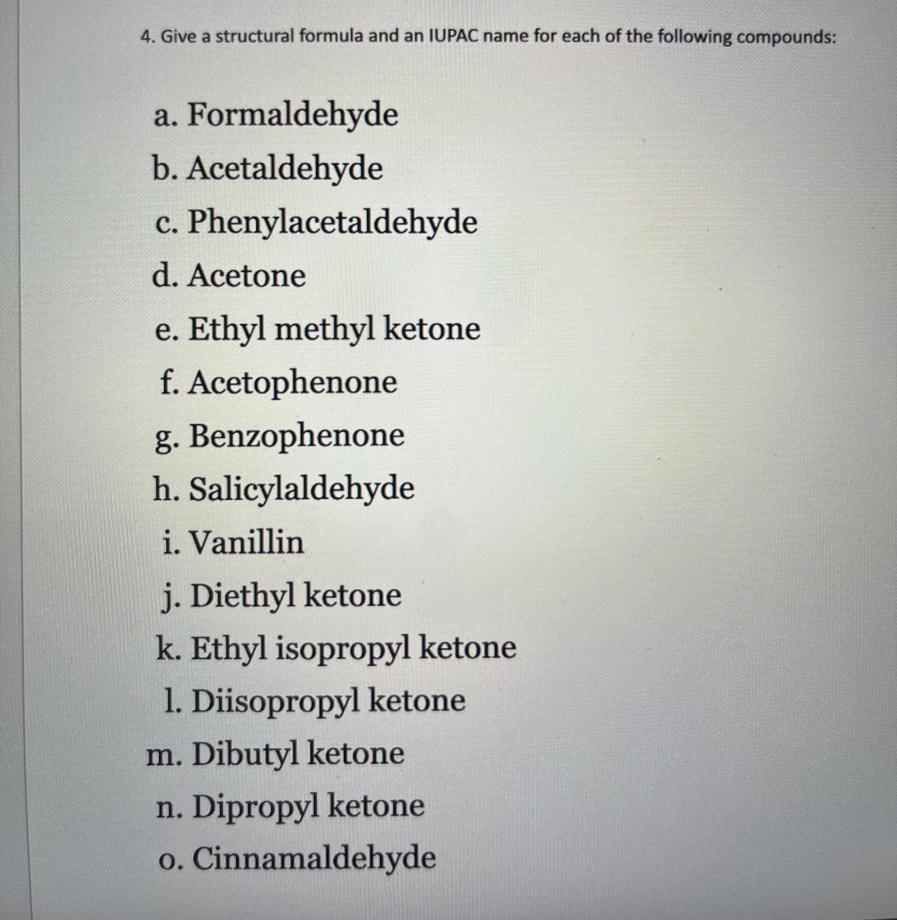 Solved 4. ﻿Give a structural formula and an IUPAC name for | Chegg.com