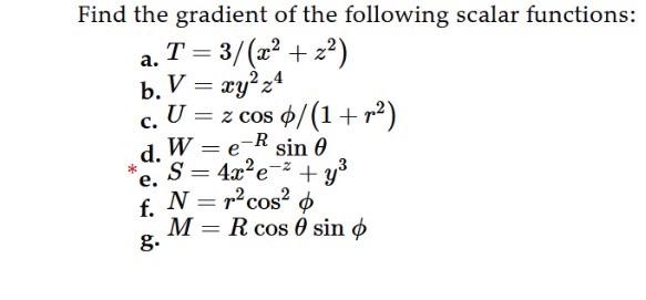 Solved Find the gradient of the following scalar functions: | Chegg.com