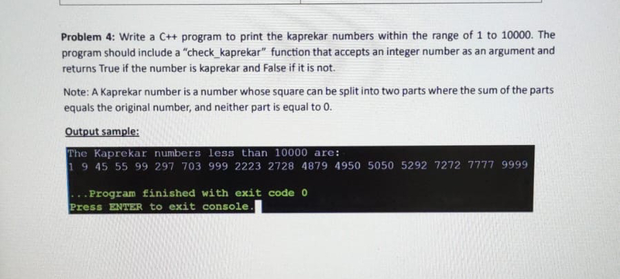 Solved Problem 4: Write a C++ ﻿program to print the kaprekar | Chegg.com