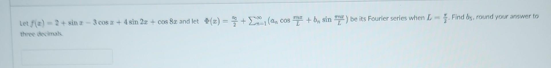 Solved Let f(x)=2+sinx−3cosx+4sin2x+cos8x and let | Chegg.com