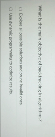 Solved What is the main objective of backtracking in | Chegg.com