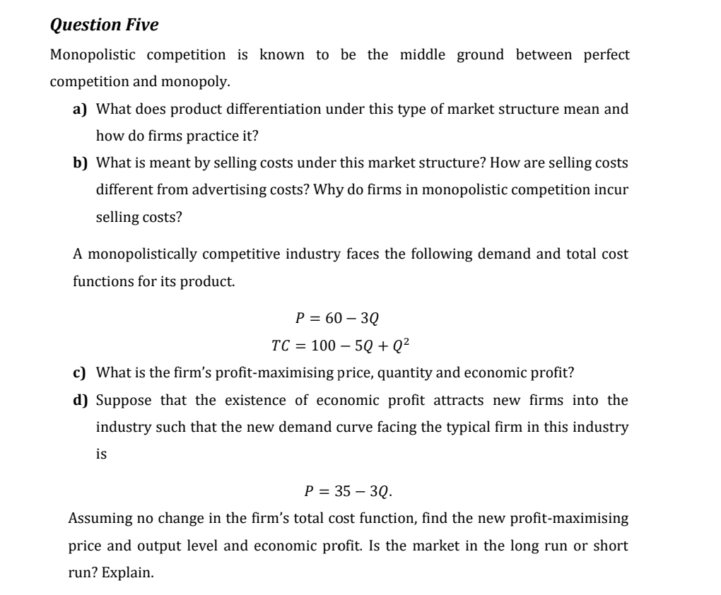 Solved Question FiveMonopolistic competition is known to be | Chegg.com