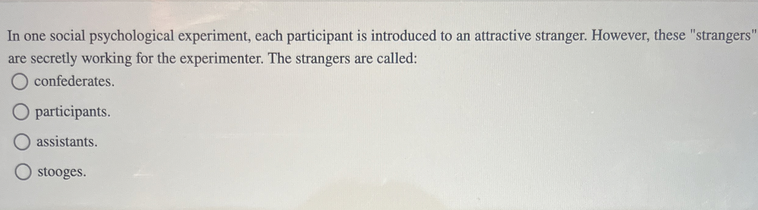 Solved In one social psychological experiment, each | Chegg.com