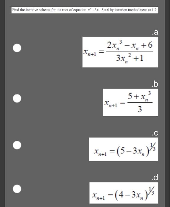 Solved Find the iterative scheme for the root of equation x' | Chegg.com