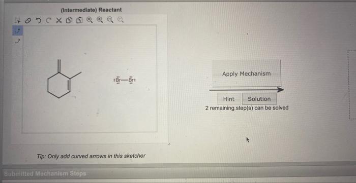 Solved (Intermediate) Reactant Tip: Only add curved arrows | Chegg.com