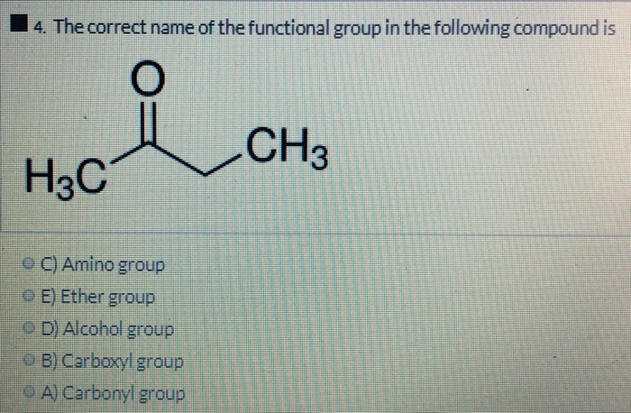 Solved 14. The correct name of the functional group in the | Chegg.com