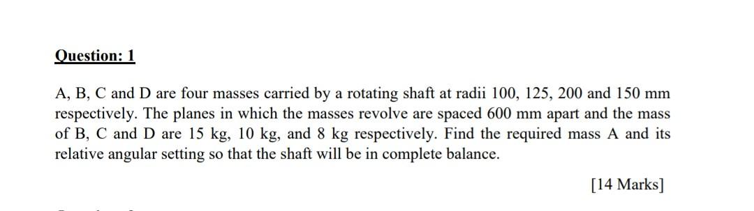Solved Question: 1 A, B, C and D are four masses carried by | Chegg.com