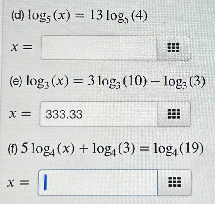 (d) log5(x)=13log5(4) x= (e) | Chegg.com