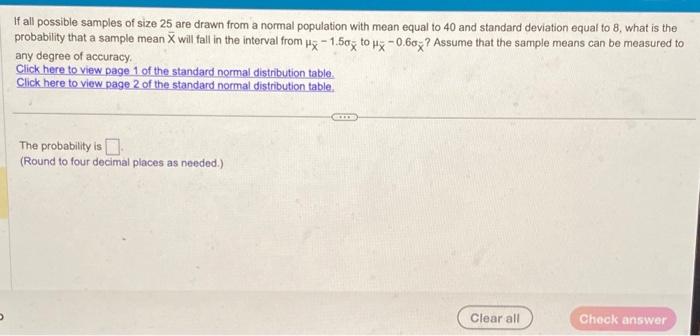 Solved If all possible samples of size 25 are drawn from a | Chegg.com