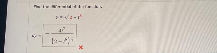 Solved Find the differential of the function. y=2−t8 | Chegg.com