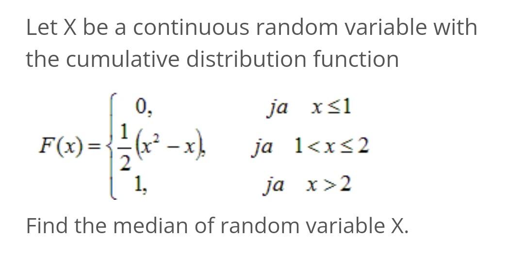 Solved Let X be a continuous random variable with the | Chegg.com