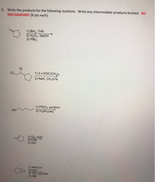 Solved 5. Write the products for the following reactions. | Chegg.com