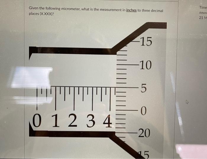 Solved Given the following micrometer, what is the | Chegg.com