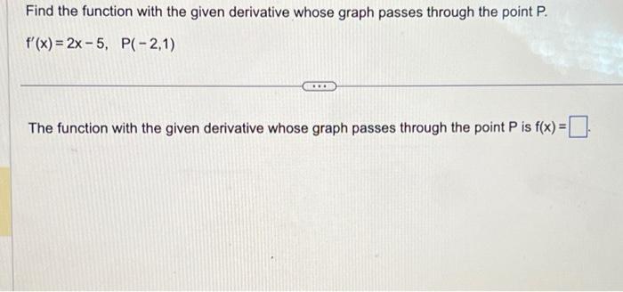 Solved Find the function with the given derivative whose | Chegg.com
