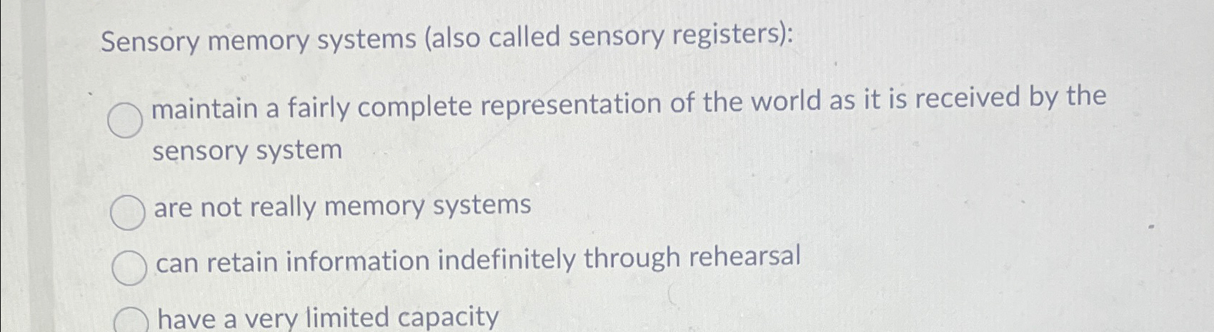 Solved Sensory memory systems (also called sensory | Chegg.com