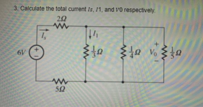 Solved 3. Calculate the total current Is,I1, and V0 | Chegg.com
