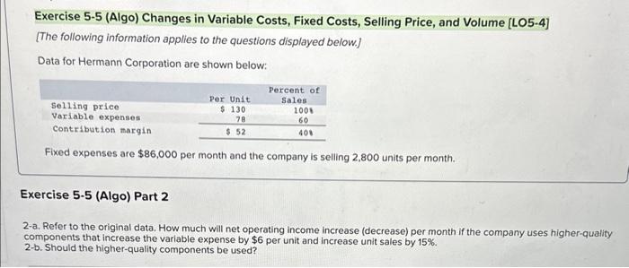 Solved Exercise 5-5 (Algo) Changes in Variable Costs, Fixed | Chegg.com
