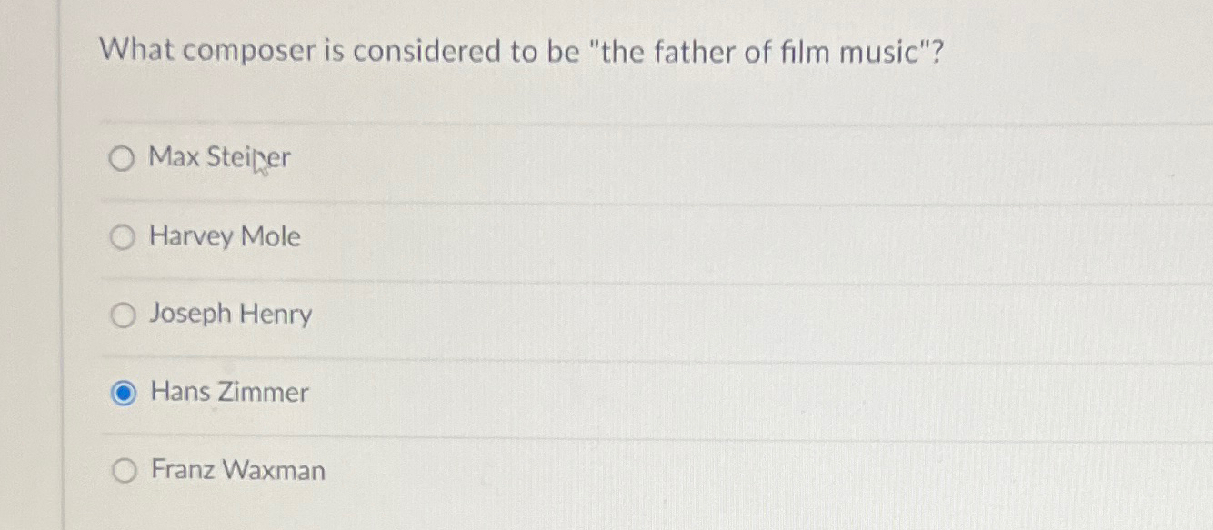 Solved What composer is considered to be "the father of film | Chegg.com