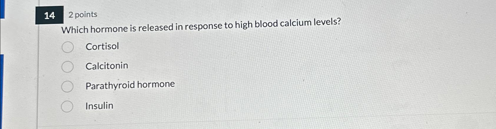Solved 142 ﻿pointsWhich hormone is released in response to | Chegg.com