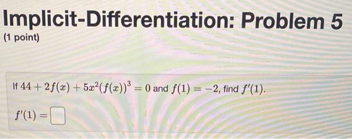 Solved Implicit-Differentiation: Problem 5 If | Chegg.com