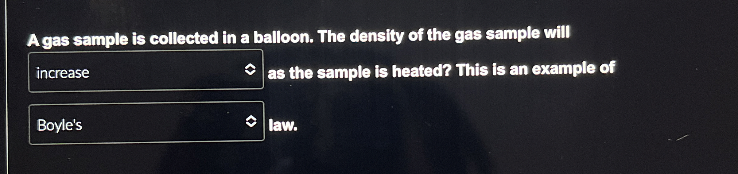 Solved A gas sample is collected in a balloon. The density | Chegg.com