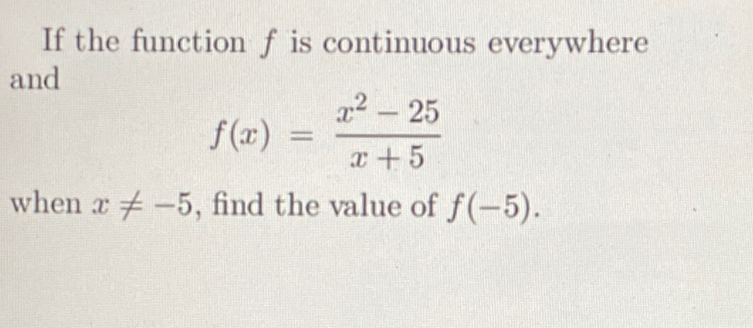 Solved If the function f ﻿is continuous everywhere | Chegg.com