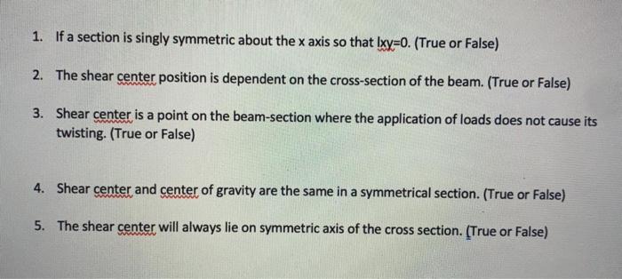 Solved 1. If a section is singly symmetric about the x axis | Chegg.com