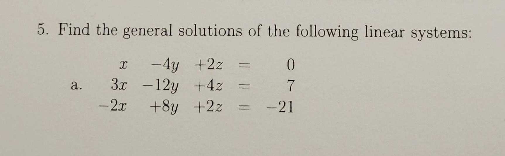 Solved 5. Find the general solutions of the following linear | Chegg.com