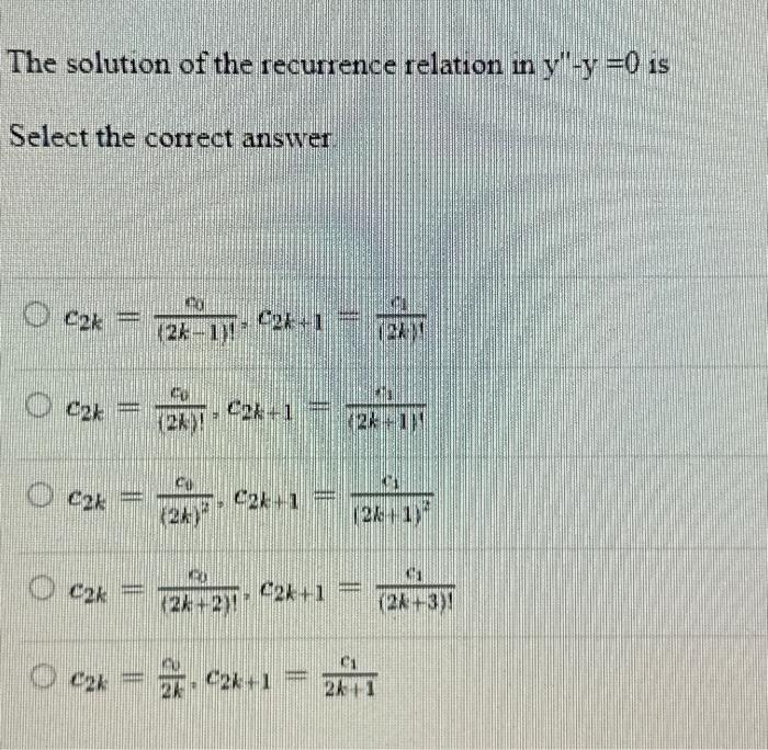 Solved The solution of the recurrence relation in y'-y =0 is | Chegg.com