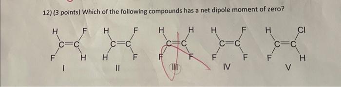 Solved 12) ( 3 points) Which of the following compounds has | Chegg.com