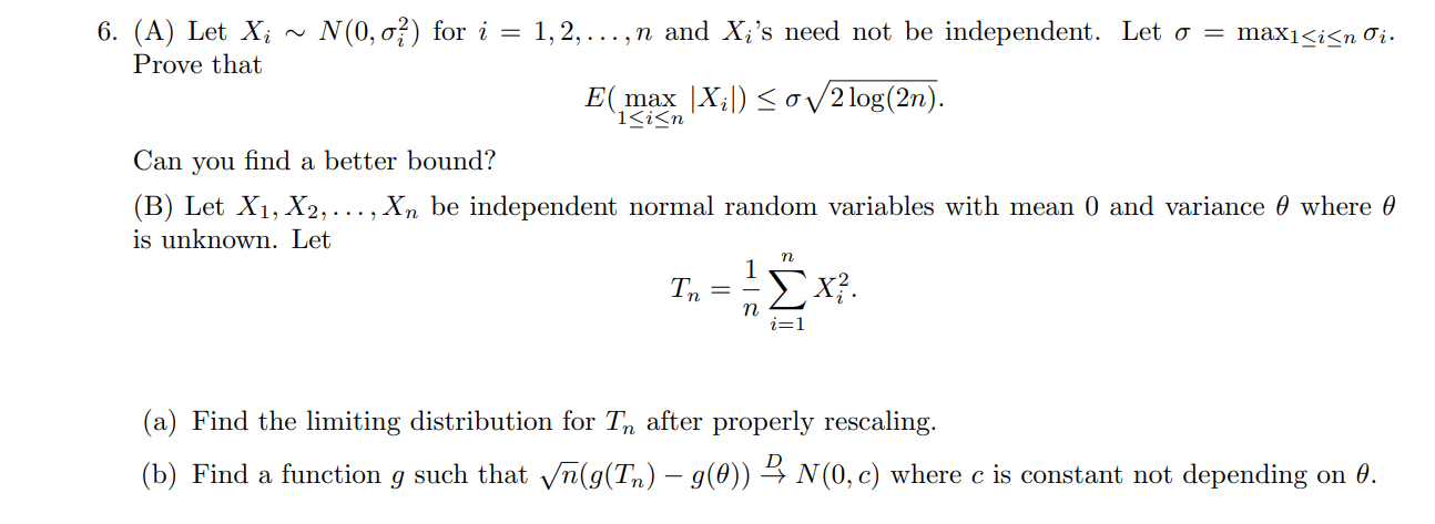 Solved (A) ﻿Let xi∼N(0,σi2) ﻿for i=1,2,dots,n ﻿and xi 's | Chegg.com