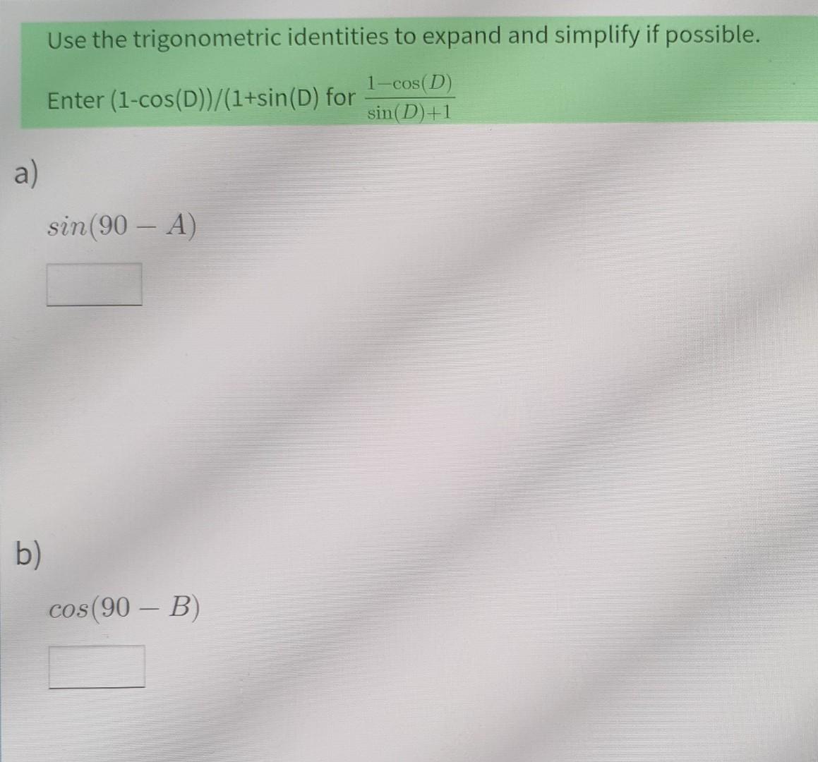 Solved Use the trigonometric identities to expand and | Chegg.com