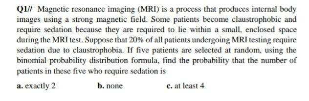 Solved Q1// Magnetic resonance imaging (MRI) is a process | Chegg.com