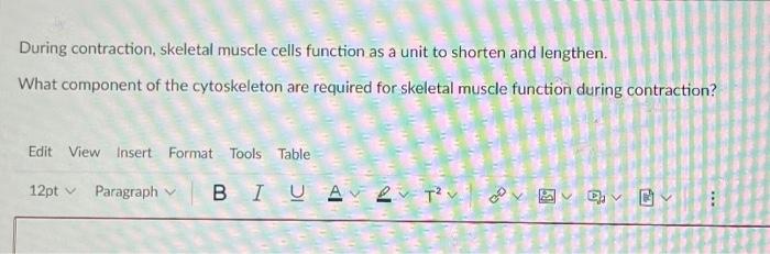 Solved During contraction, skeletal muscle cells function as | Chegg.com