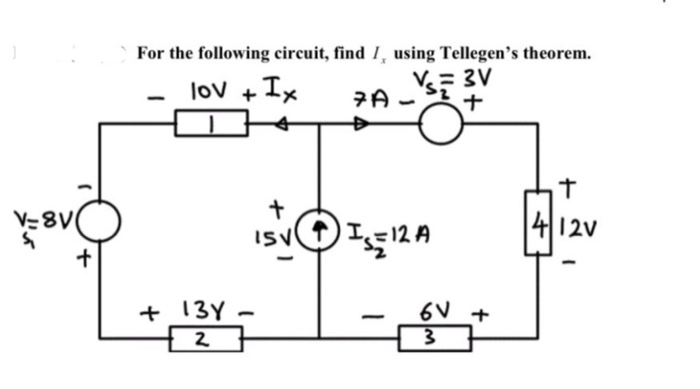 Solved For the following circuit, find V, using Tellegen's | Chegg.com