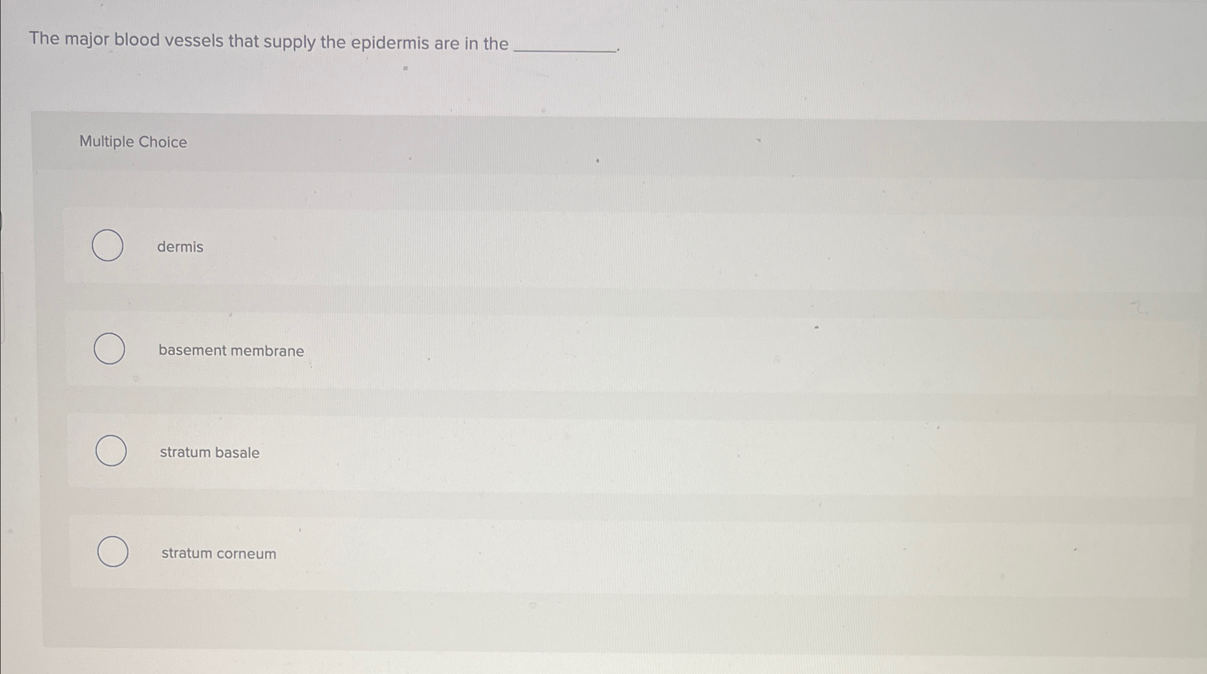 Solved The major blood vessels that supply the epidermis are | Chegg.com