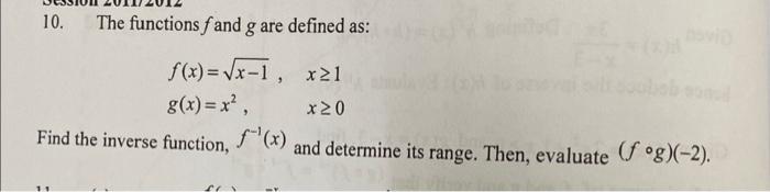 Solved 10. The functions f and g are defined as: | Chegg.com