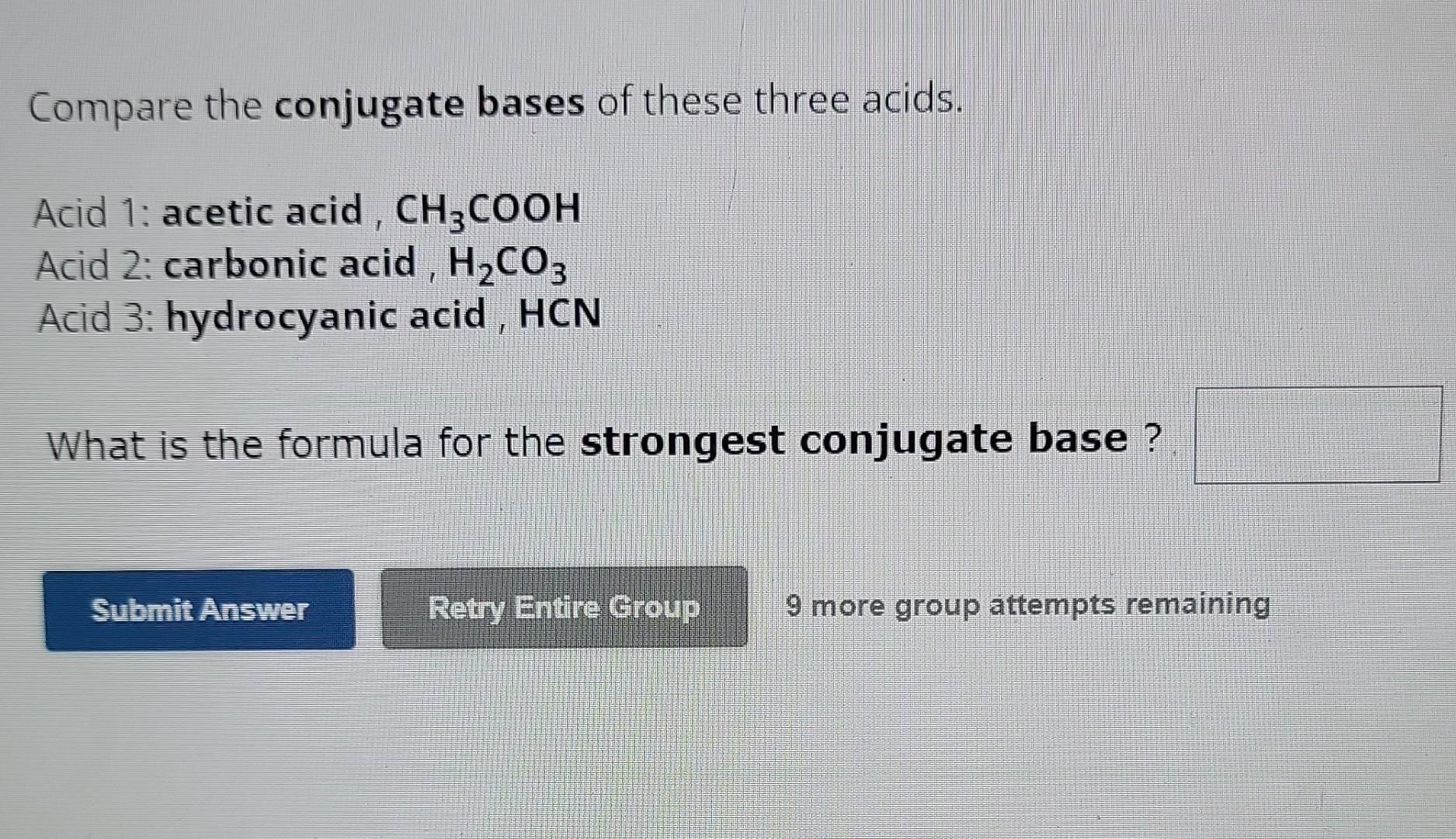 Solved Compare the conjugate bases of these three acids. | Chegg.com
