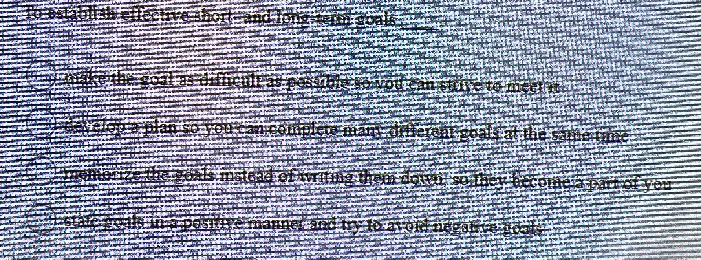 Solved To establish effective short- ﻿and long-term goals | Chegg.com