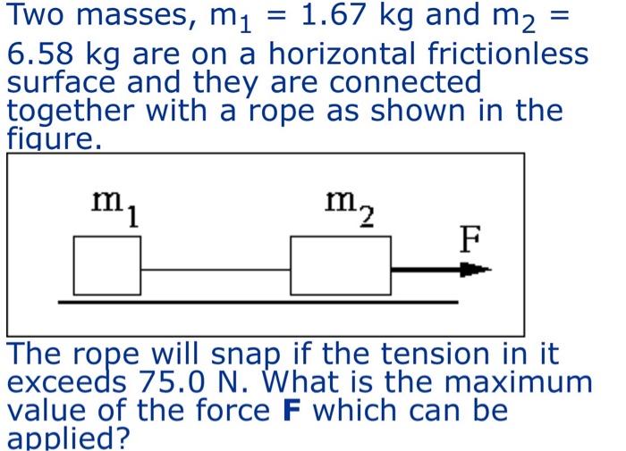 Solved Two masses, m₁ = 1.67 kg and m₂ = m2 6.58 kg are on a | Chegg.com