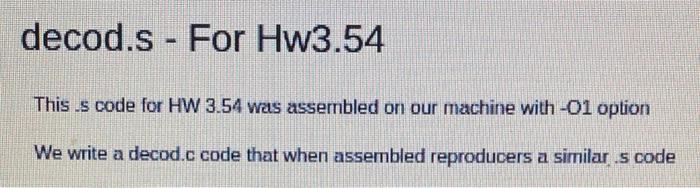 Solved Write a decod.c code that when assembled reproduces a | Chegg.com