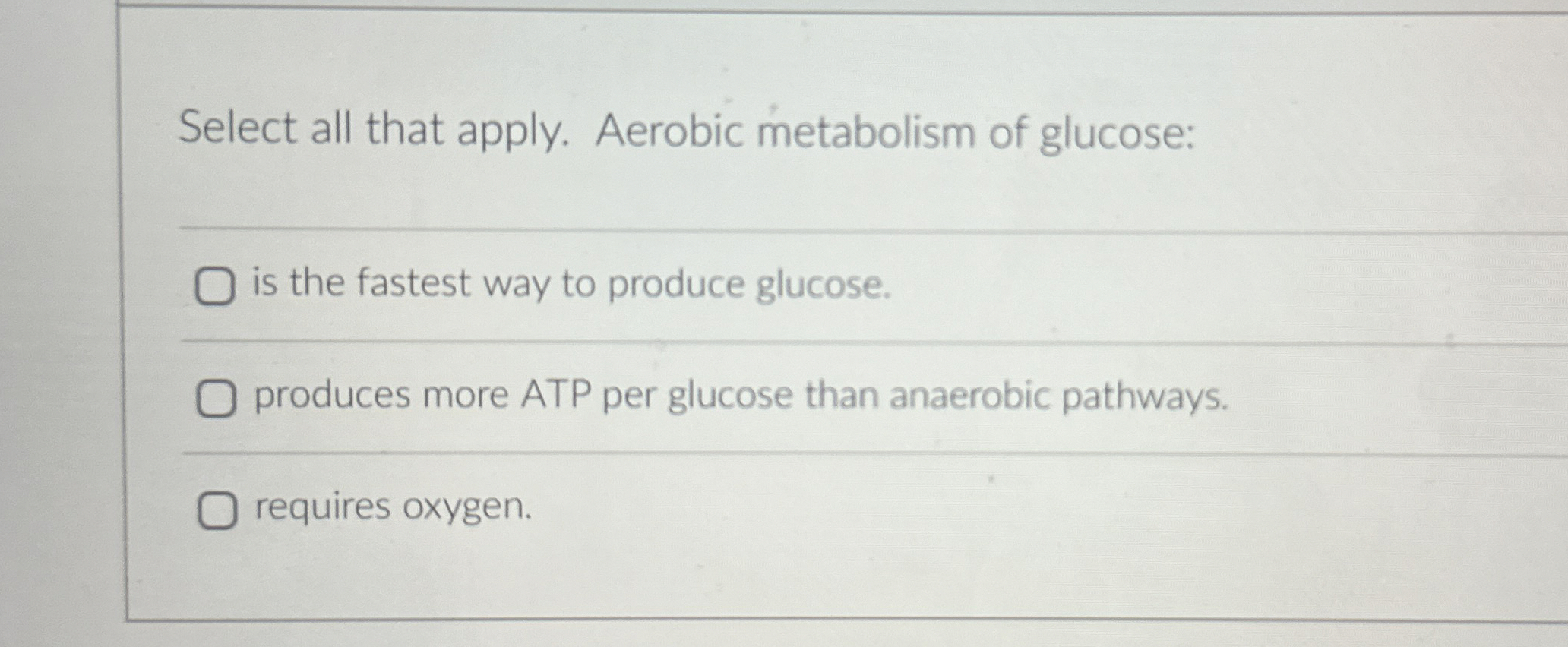 Solved Select all that apply. Aerobic metabolism of | Chegg.com