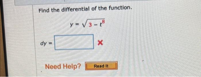 Solved Find the differential of the function. y=3−t8 | Chegg.com